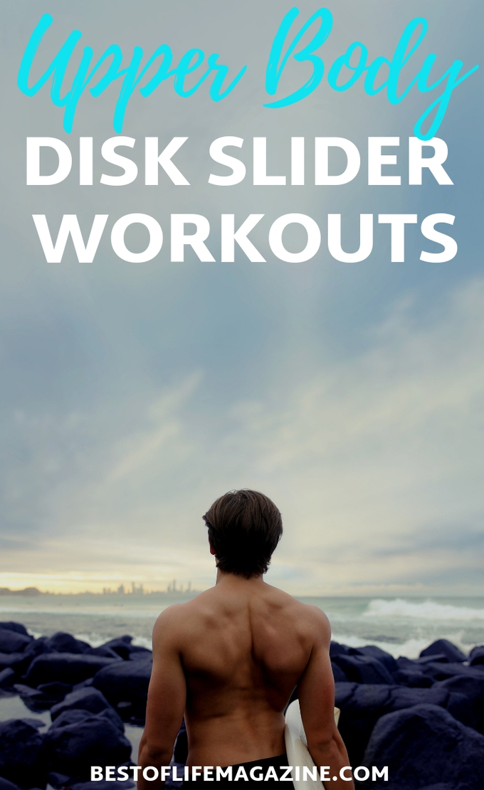 Upper Body Disk Slider Workouts - Best of Life Magazine