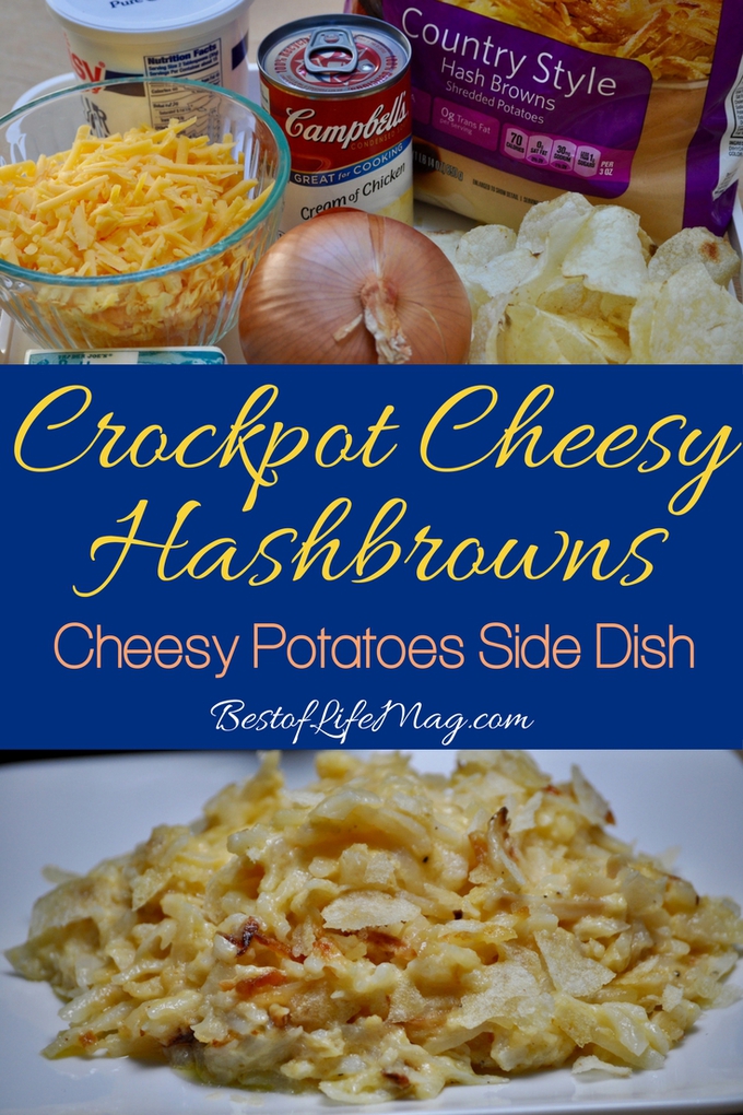 Crockpot Cheesy Hashbrowns | Cheesy Potatoes Side Dish - Best of Life ...