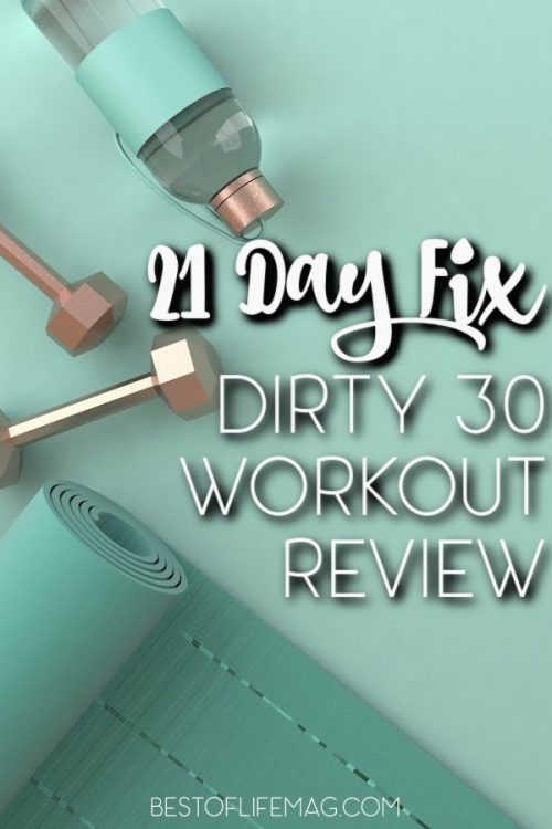 21 Day Fix Dirty 30 Workout Review {Moves & Exercises}