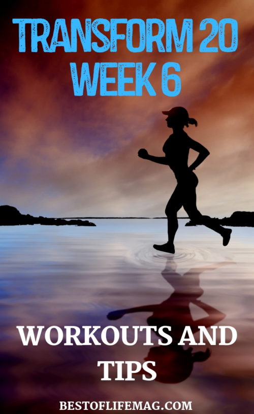 Transform 20 Week 6 Workouts and Tips - The Best of Life® Magazine