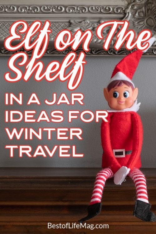 Elf on the Shelf Jar Ideas | Carry your Elf with You - The Best of Life ...