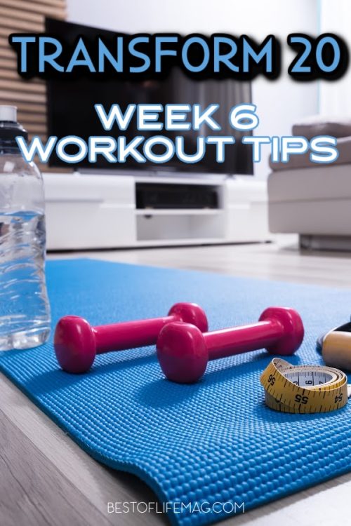 Transform 20 Week 6 Workouts and Tips - Best of Life Magazine