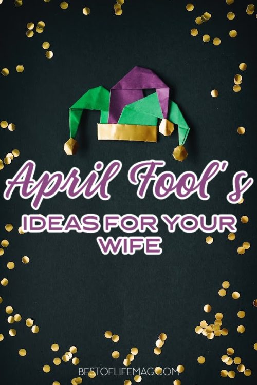 5 April Fools Ideas For Your Wife - The Best of Life Magazine