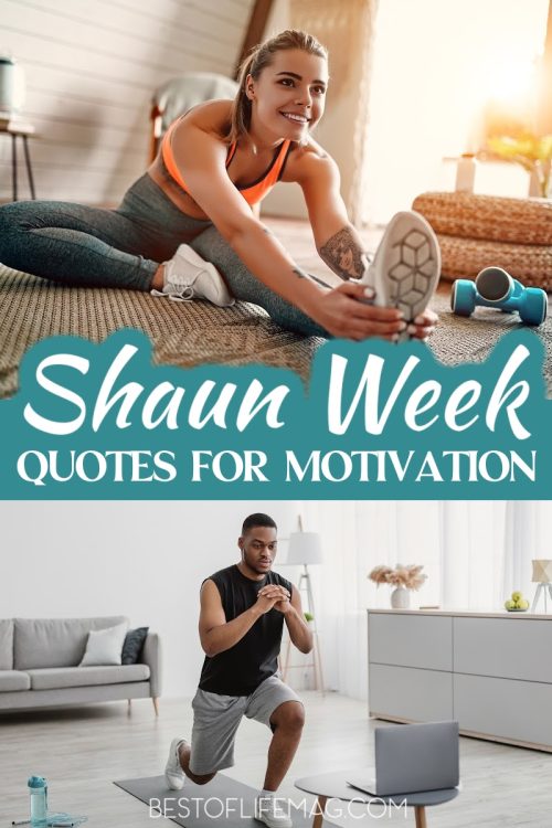 Shaun Week Quotes for Workout Motivation - Best of Life Magazine