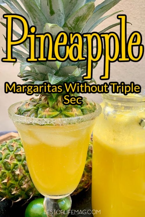 Fresh Pineapple Margarita Recipe without Triple Sec - Best of Life