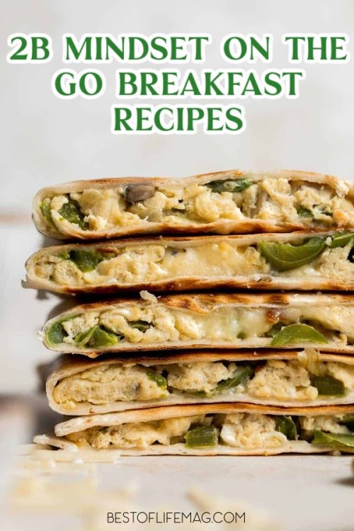 2B Mindset On the Go Breakfast Recipes - Best of Life Magazine