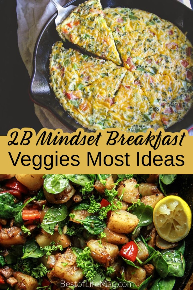 2B Mindset Veggies Most Breakfast Ideas to Start your Day